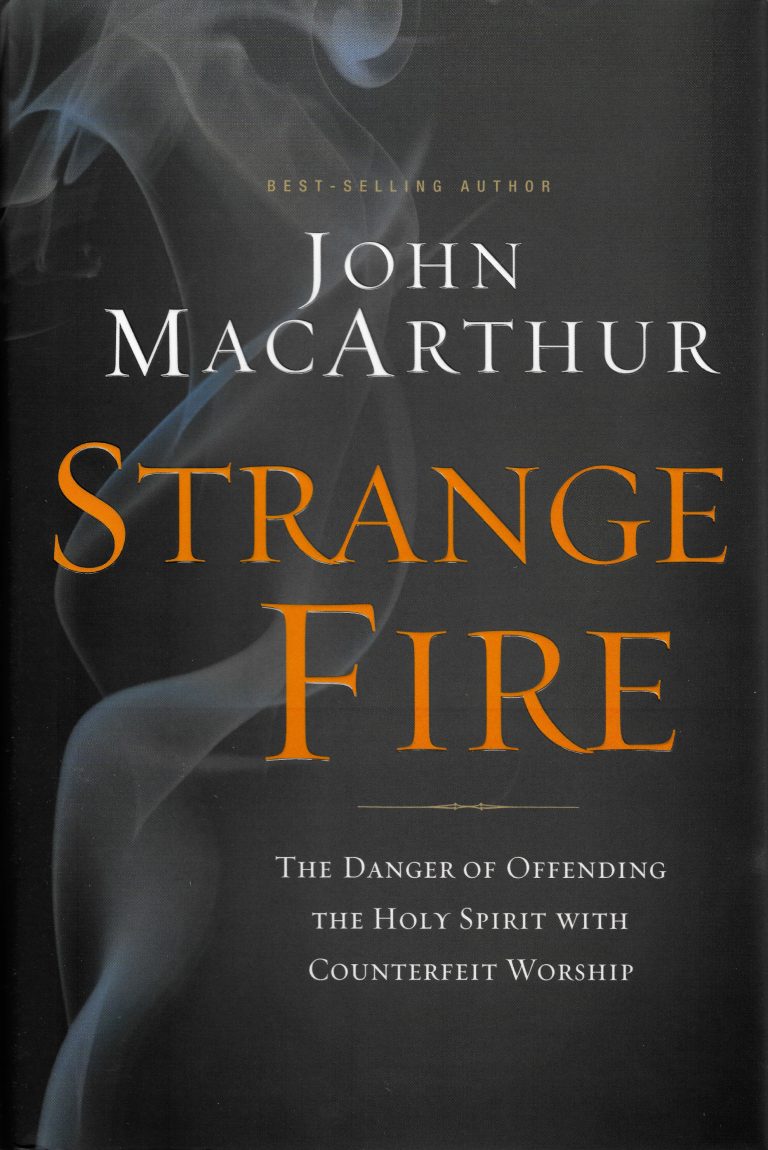Strange Fire: The Danger of Offending The Holy Spirit with Counterfeit ...